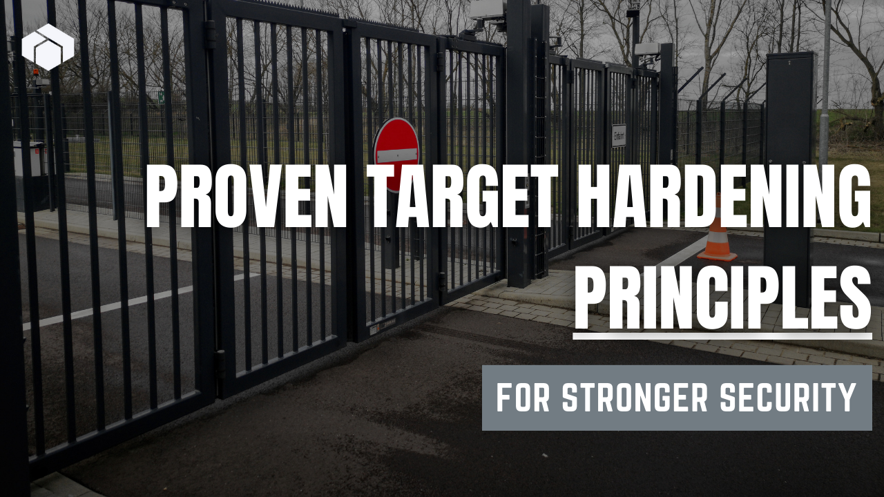 Proven Target Hardening Principles for Stronger Security and Protection